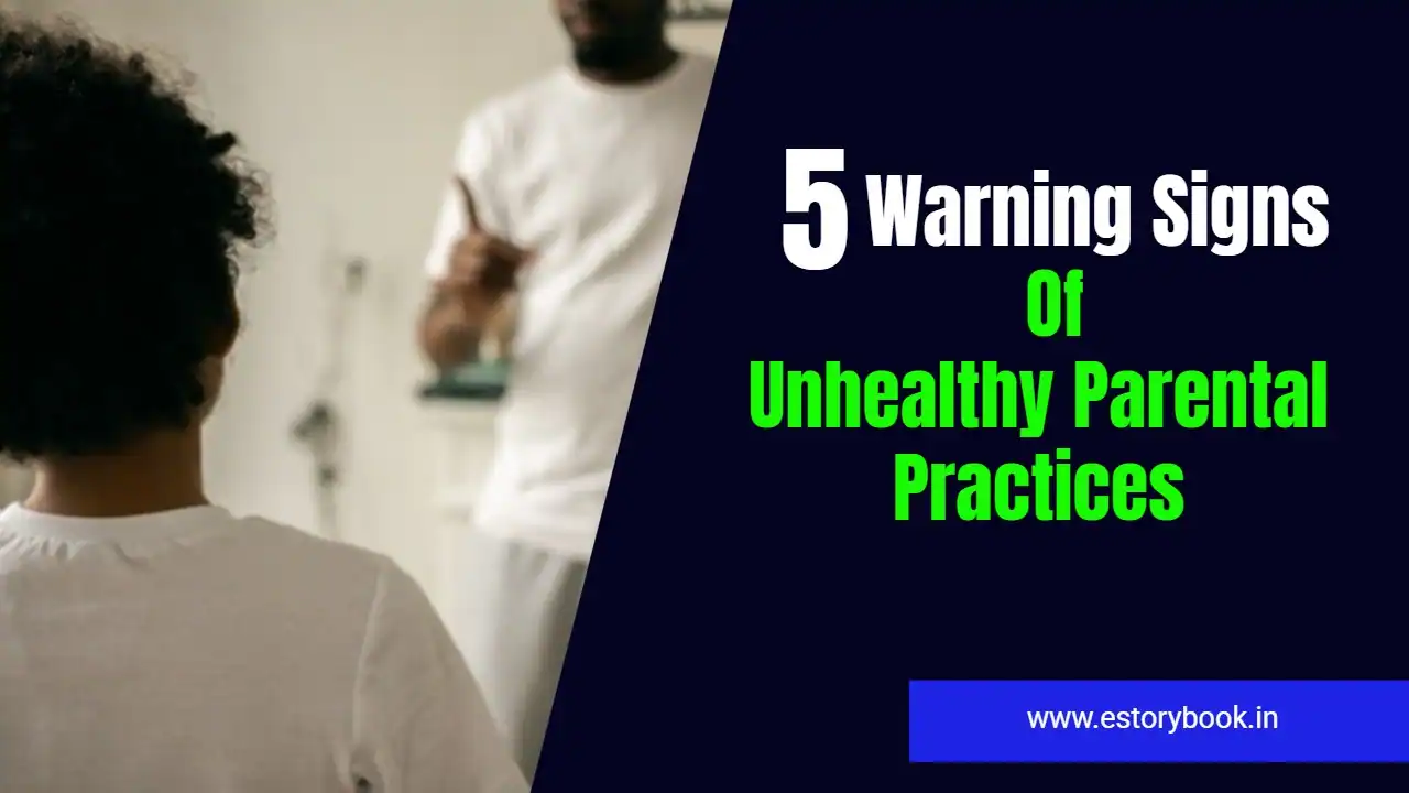 5 Warning Signs of Unhealthy Parental Practices - Storybook